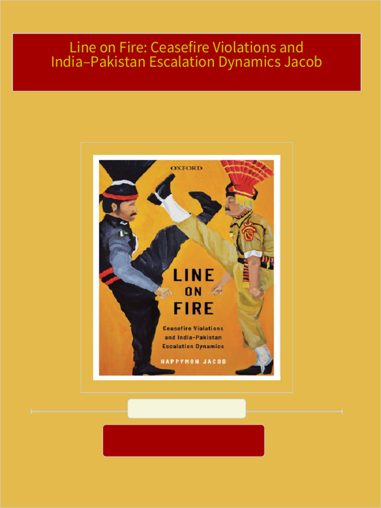 Instant Download Line on Fire: Ceasefire Violations and India–Pakistan ... Instant Download Line on Fire: Ceasefire Violations and India–Pakistan ...