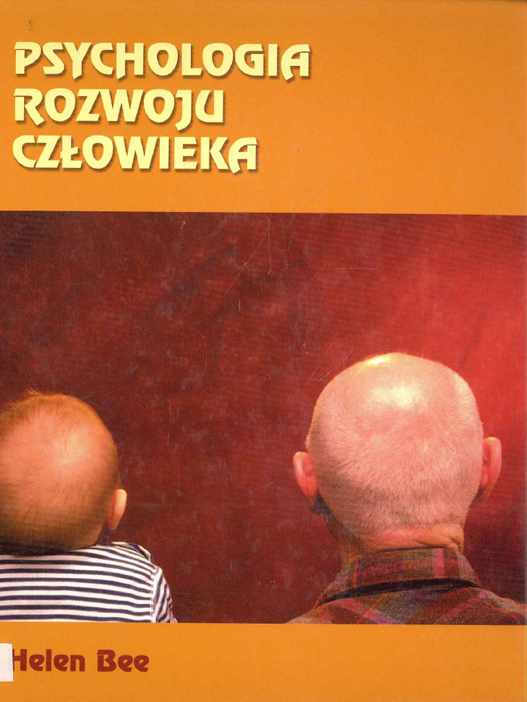 Psychologia Rozwoju Człowieka - H. Bee - Skompresowany | PDF
