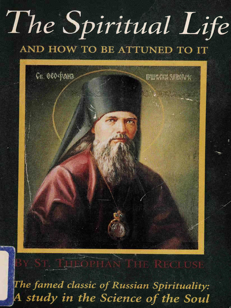 St. Theophan The Recluse - The Spiritual Life and How To Be Attuned To ...