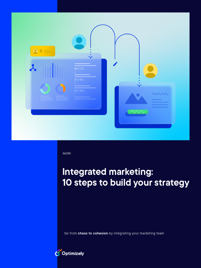 Integrated Marketing 10 Steps To Build Your Strategy Guide Optimizely | PDF | Marketing ...