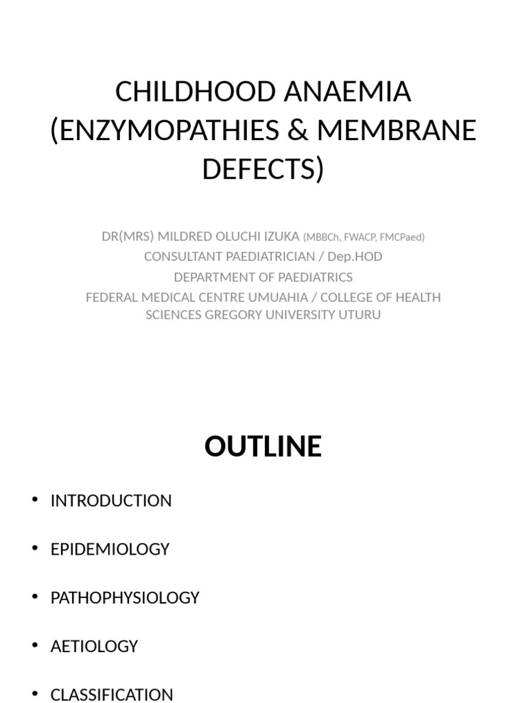 Childhood Anaemia (Enzymopathies & Membrane Defects).Pptx Main | PDF ...