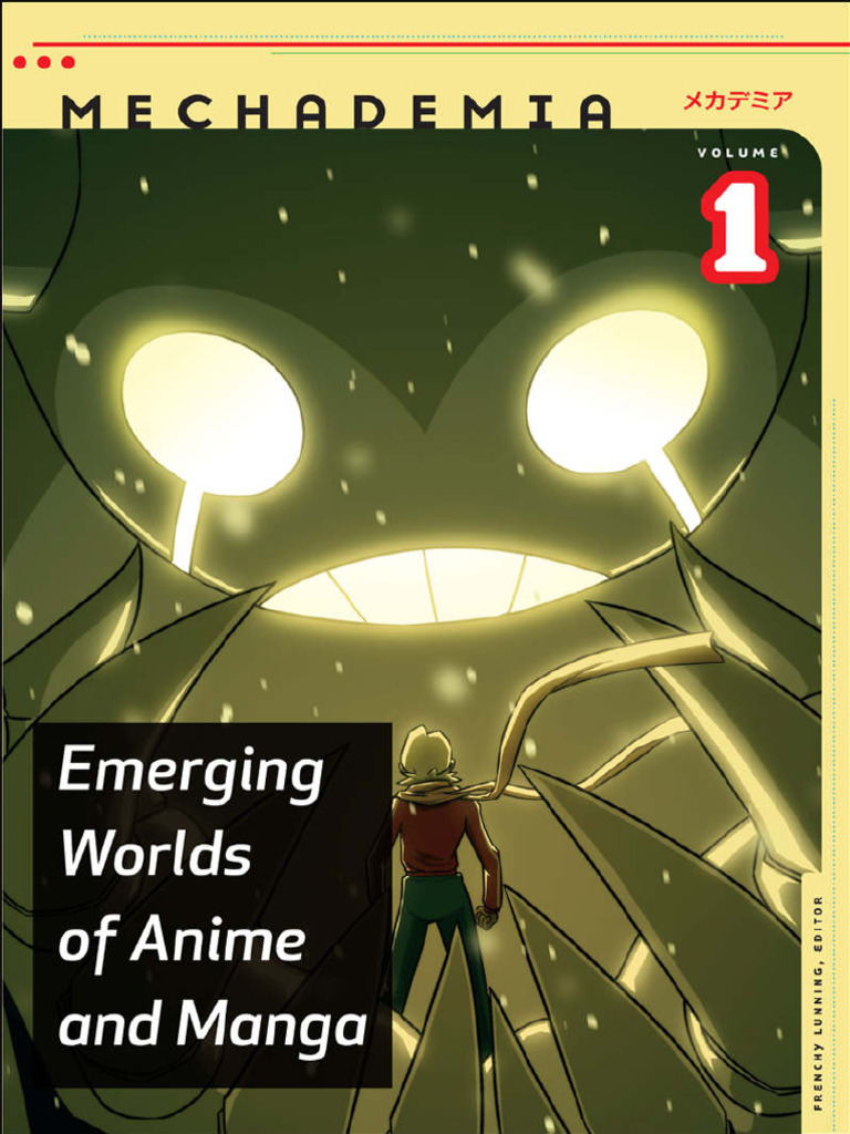 Mechademia 1_ Emerging Worlds of Anime and Manga -- Frenchy Lunning ...