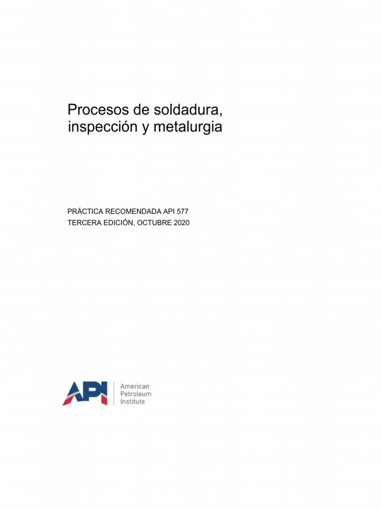 API RP 577-2020 Procesos de Soldadura, Inspección y Metalurgia | PDF | Soldadura | Construcción