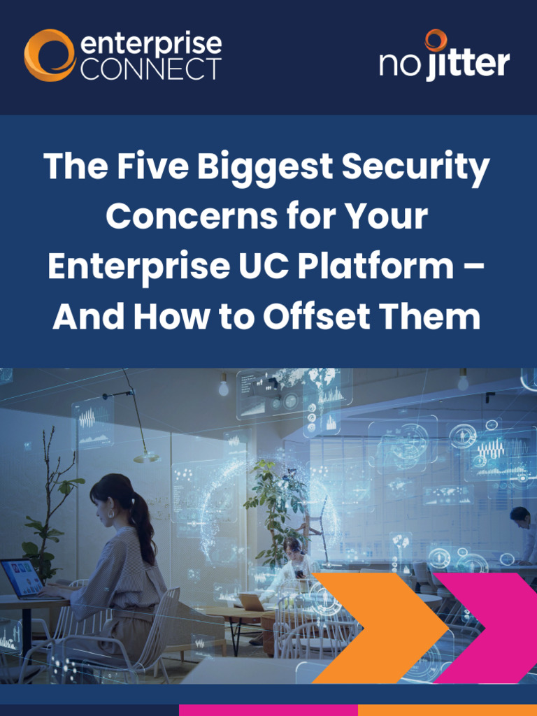 The Five Biggest Security Concerns for Your Enterprise UC Platform ...
