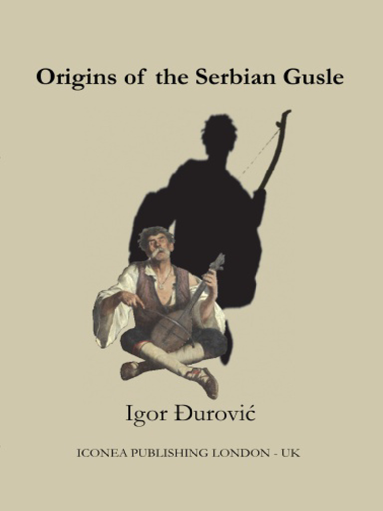 ORIGINS OF THE SERBIAN GUSLE From The PR | PDF | String Instruments | Slavs
