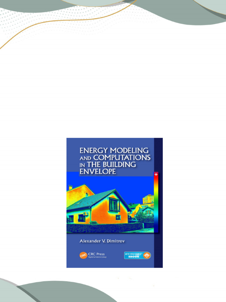 Energy Modeling and Computations in the Building Envelope 1st Edition ... Energy Modeling and Computations in the Building Envelope 1st Edition ...
