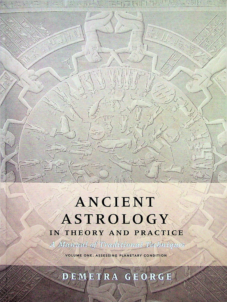 1_pdfsam_Ancient Astrology in Theory and Practice A Manual of Traditional Techniques Volume I ...