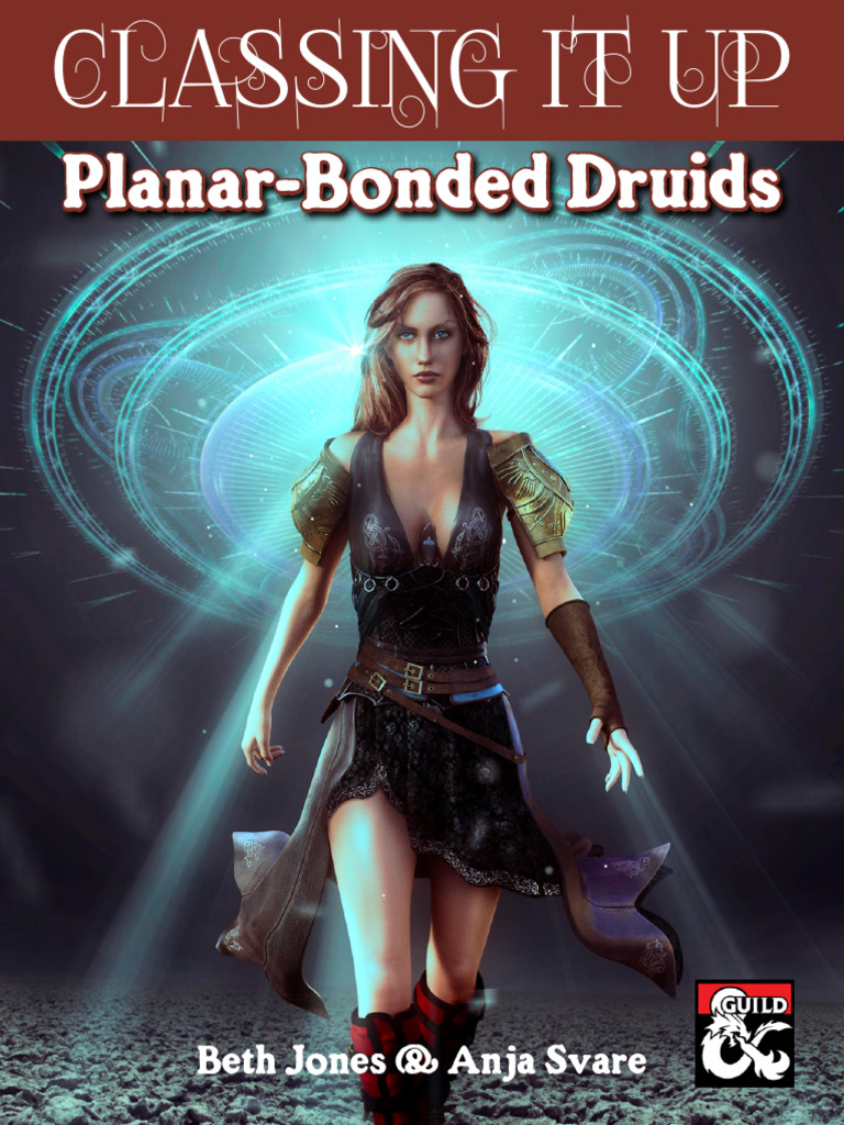 D&D 5e Classing It Up Planar Bonded Druids Circles and Encounters | PDF