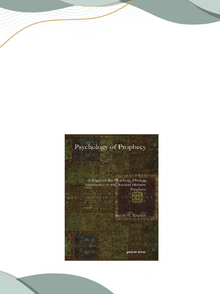 Instant download Psychology of Prophecy 1st Edition Jacob Kaplan pdf ... Instant download Psychology of Prophecy 1st Edition Jacob Kaplan pdf ...