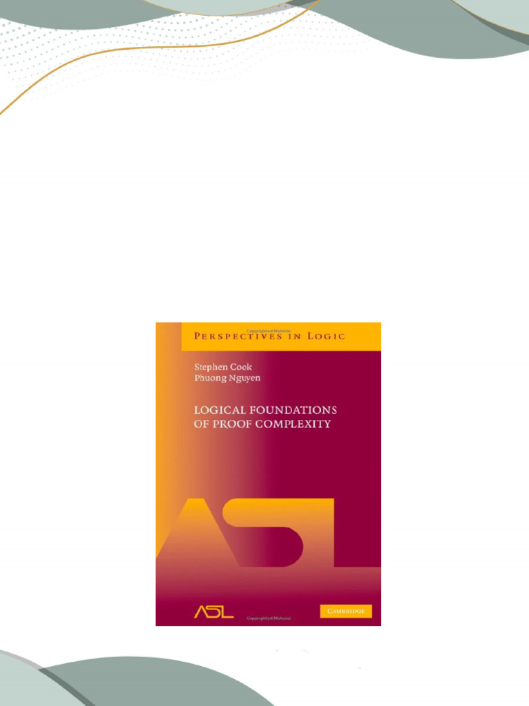 Complete Download Logical Foundations of Proof Complexity 1st Edition ... Complete Download Logical Foundations of Proof Complexity 1st Edition ...