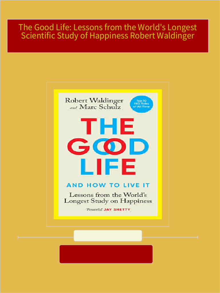 Full The Good Life: Lessons From The World's Longest Scientific Study ...