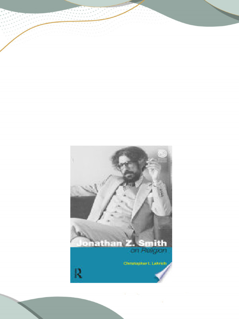 Get Jonathan Z Smith On Religion 1st Edition Christopher I. Lehrich ...