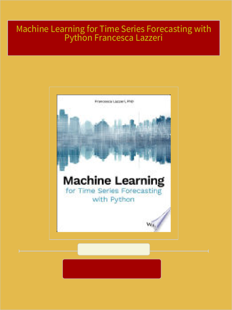 Complete Download Machine Learning for Time Series Forecasting with ... Complete Download Machine Learning for Time Series Forecasting with ...