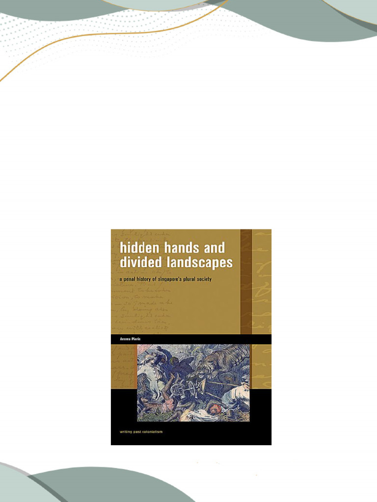 Where Can Buy Hidden Hands And Divided Landscapes A Penal History Of