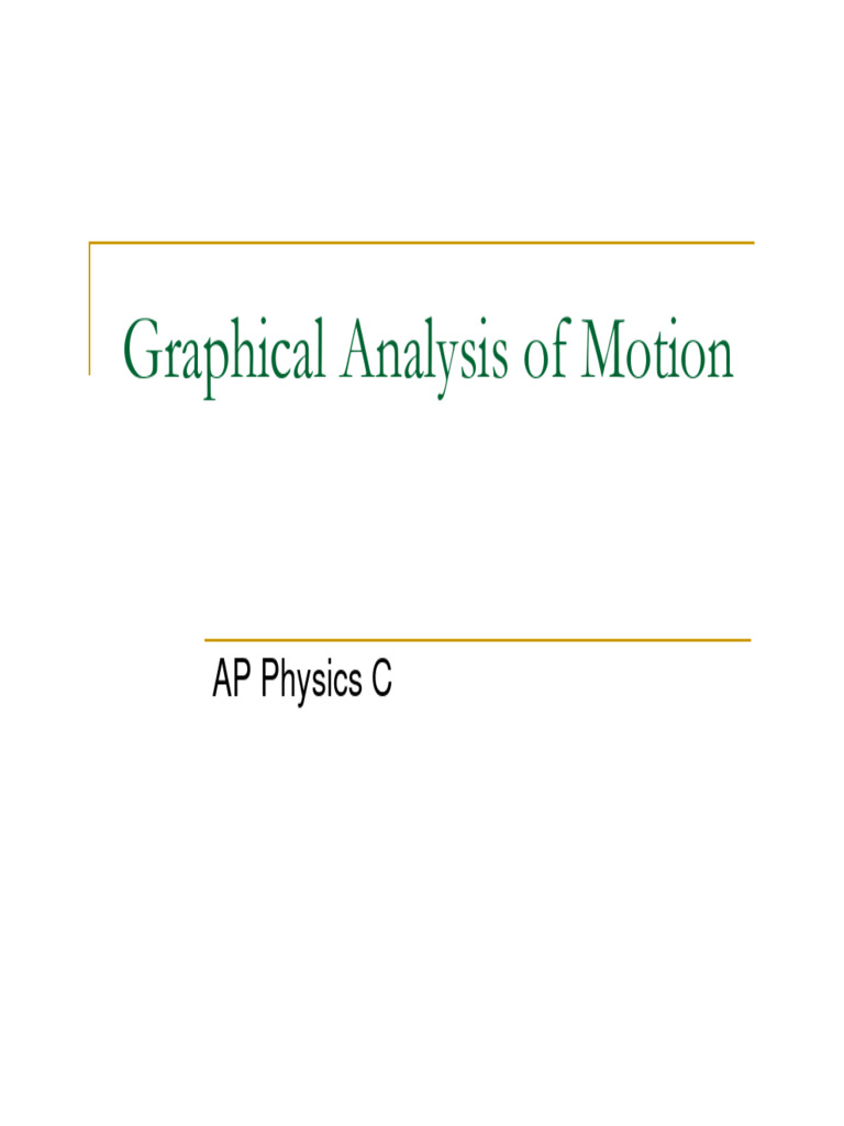 AP Physics C - Graphical Analysis of Motion | PDF | Velocity | Acceleration