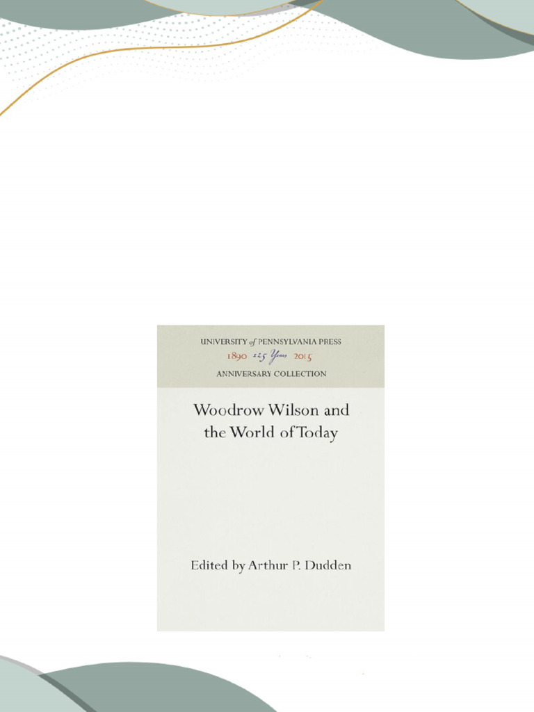 Instant Ebooks Textbook Woodrow Wilson and The World of Today Arthur P ...