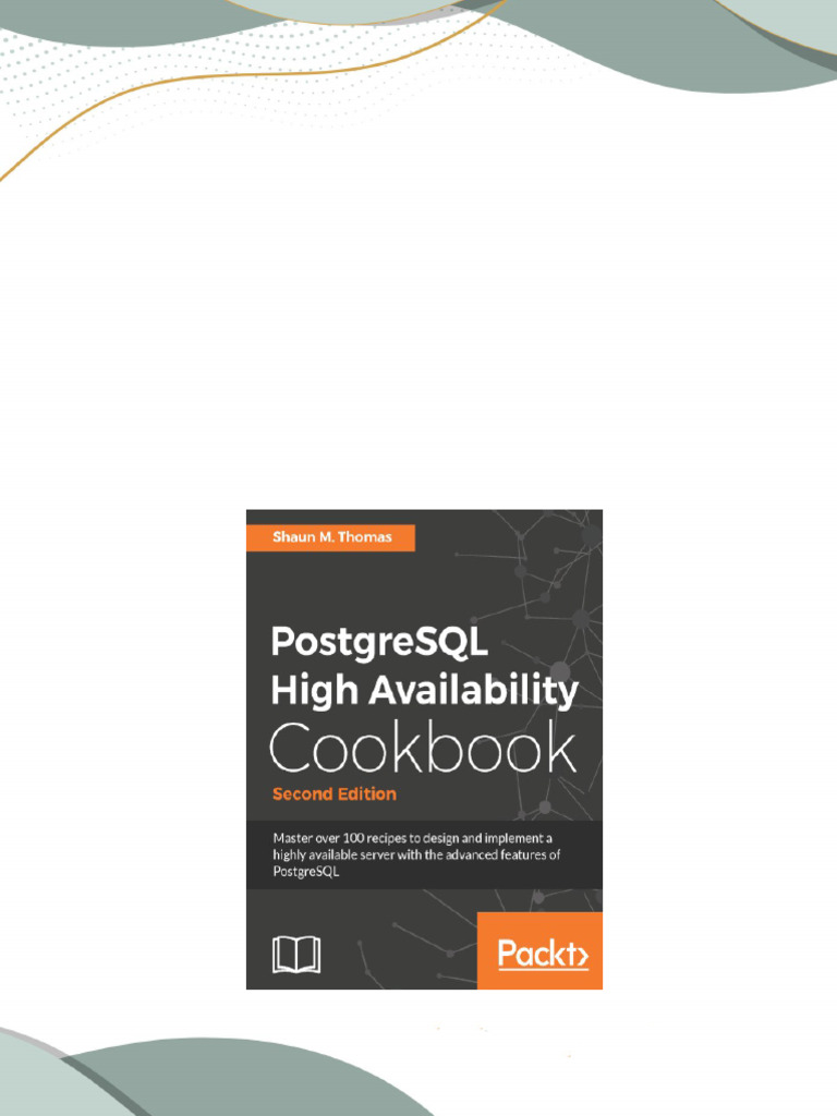 PostgreSQL High Availability Cookbook 2nd edition Edition Thomas 2024 Scribd Download | PDF ...