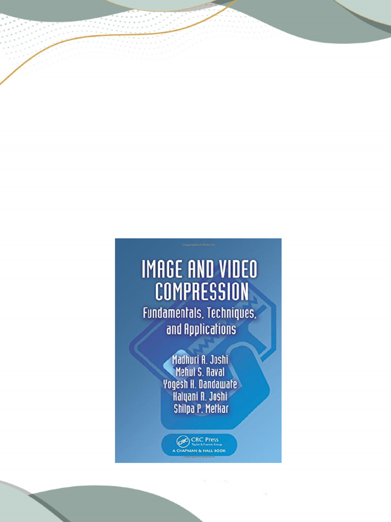 Get Image And Video Compression Fundamentals Techniques And Applications 1st Edition Madhuri A 