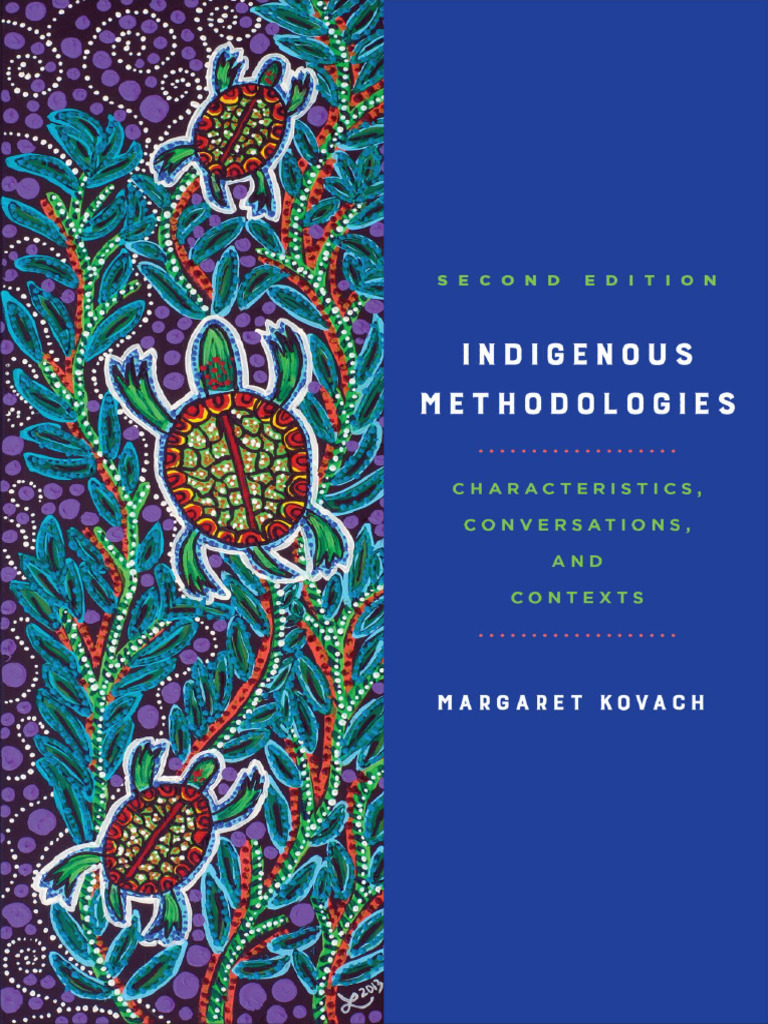 Indigenous Methodologies_ Characteristics, Conversations, And Contexts ...