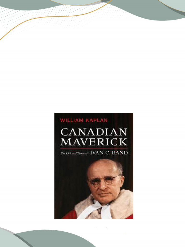 Canadian Maverick The Life of Ivan C Rand 1st Edition William Kaplan ...