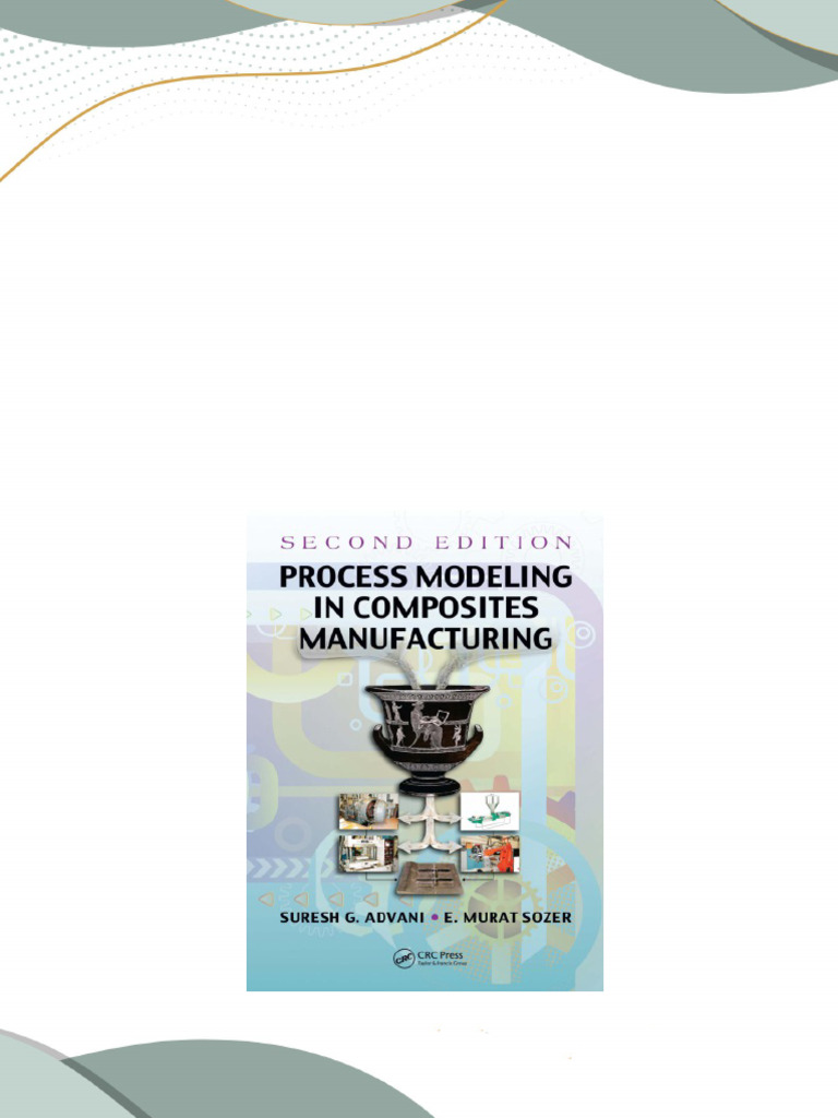 Instant ebooks textbook Process Modeling in Composites Manufacturing ... Instant ebooks textbook Process Modeling in Composites Manufacturing ...