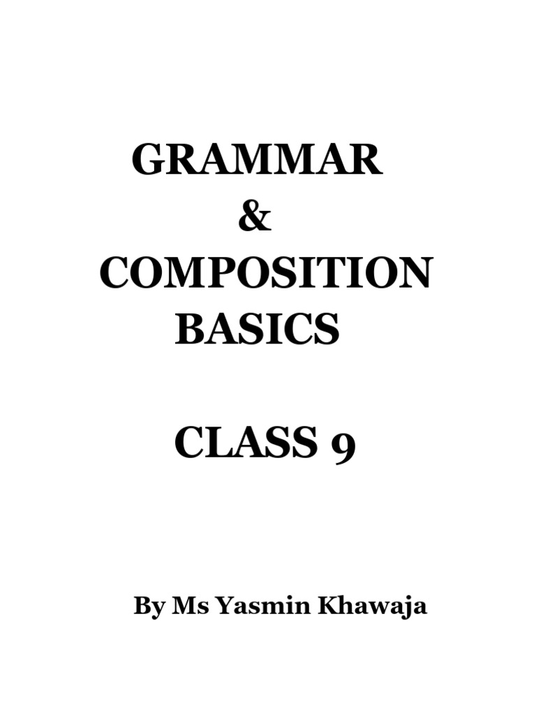 Grammar Basics & Composition-9 | PDF | Verb | Pronoun