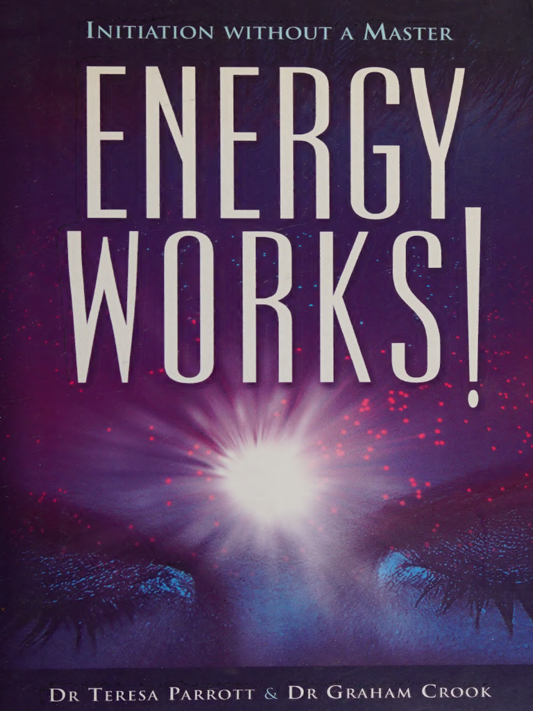 Energy Works! - Initiation Without A Master - Teresa Parrott, Graham ...