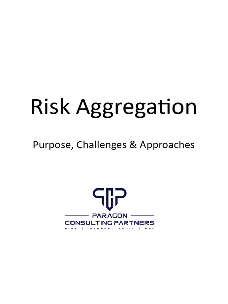 Risk Aggregation - Purpose, Challenges & Approaches | PDF | Risk | Risk ...