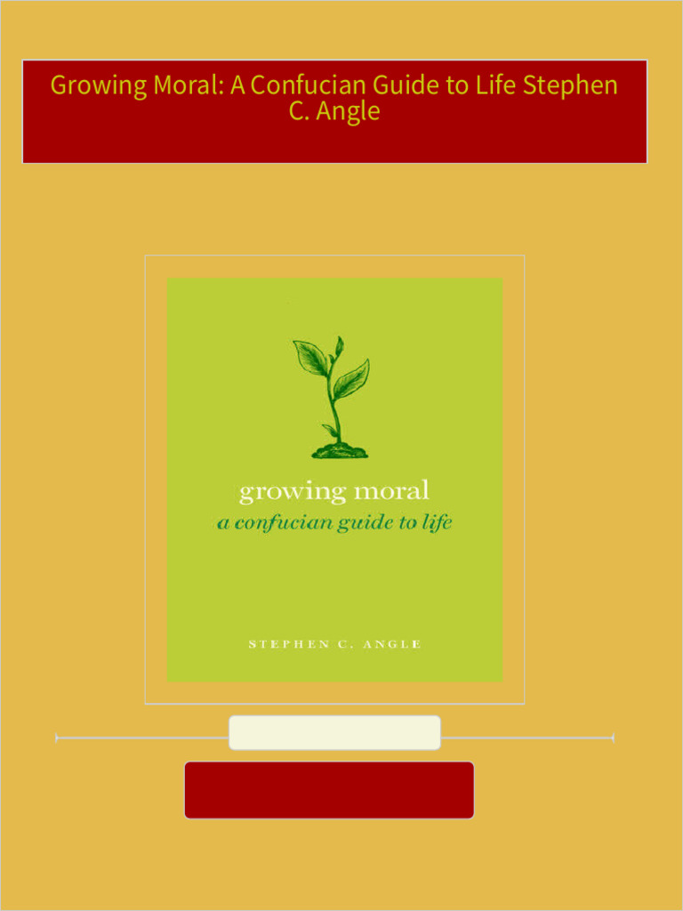 Immediate Download Growing Moral: A Confucian Guide To Life Stephen C ...