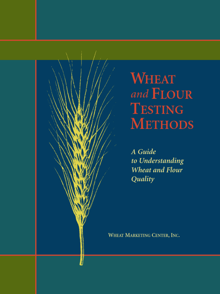 Wheat and Flour Testing Methods Guide | PDF | Gluten | Flour