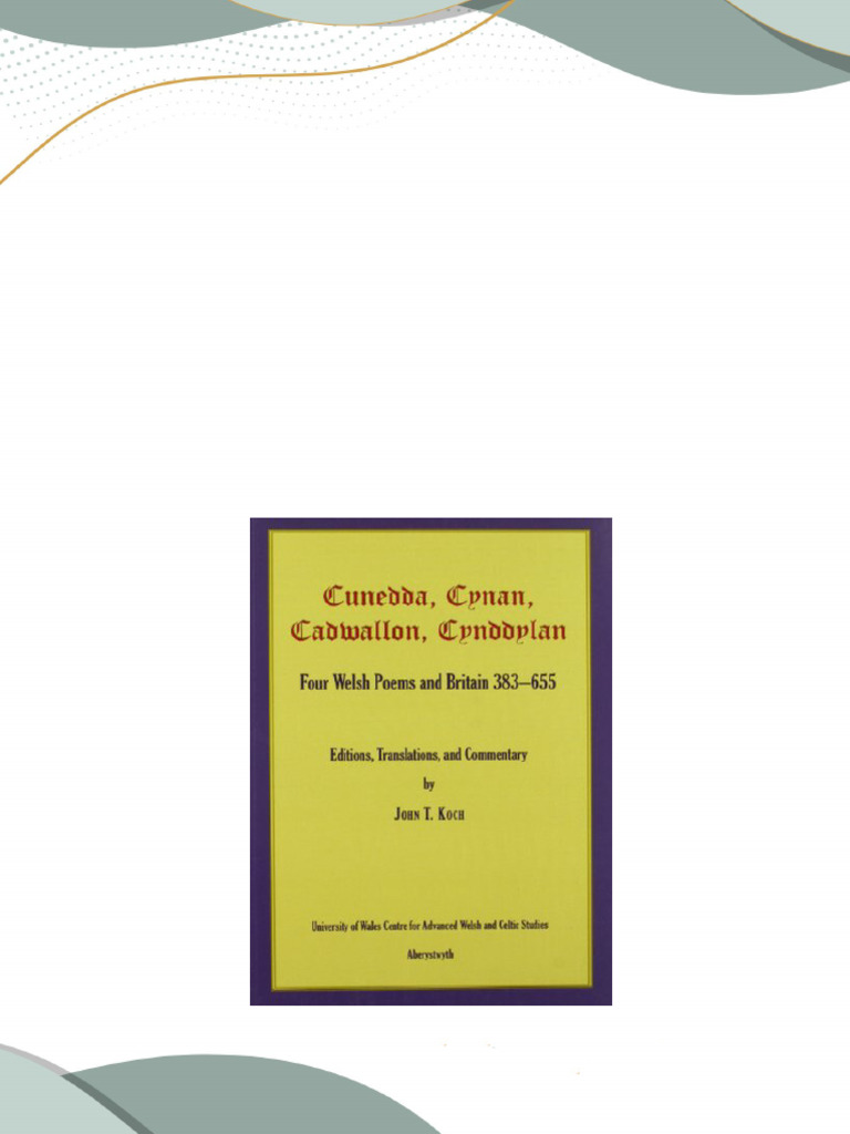 Complete Cunedda Cynan Cadwallon Cynddylan 1st Edition Koch PDF For All ...