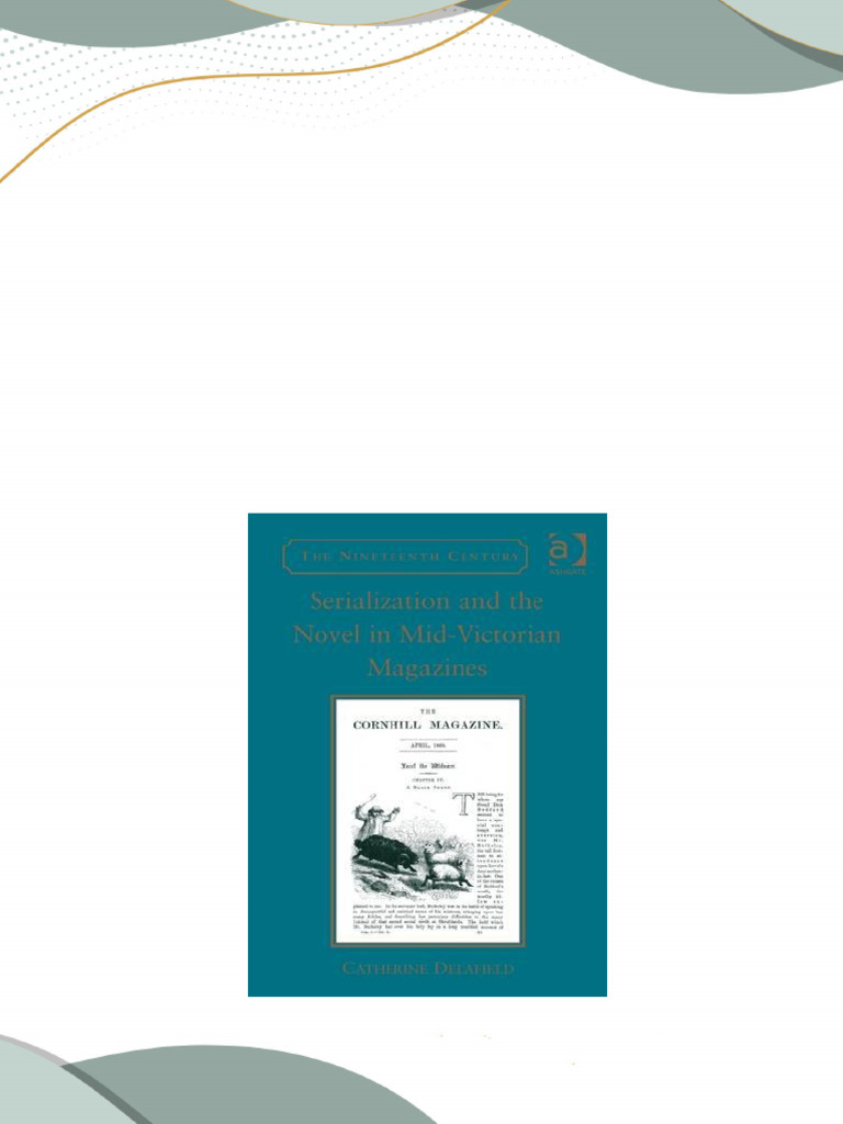 Download Full Serialization and the Novel in Mid Victorian Magazines ... Download Full Serialization and the Novel in Mid Victorian Magazines ...