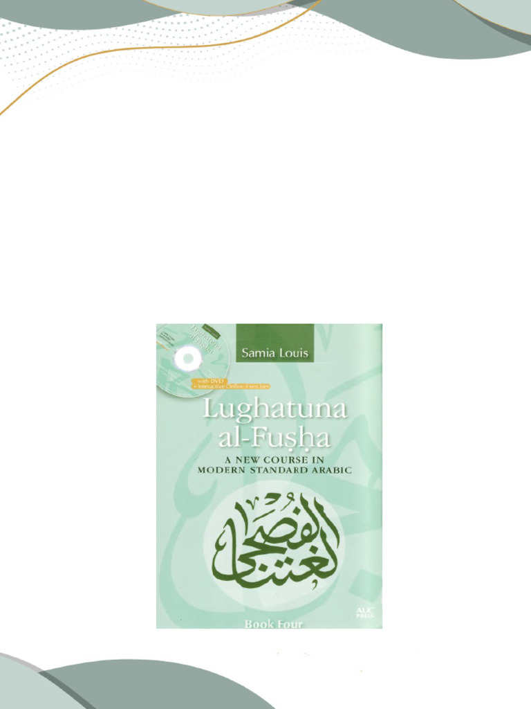 Lughatuna Al Fusha A New Course in Modern Standard Arabic Book Four ...