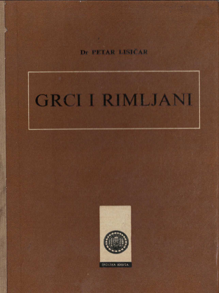 Petar Lisičar - Grci I Rimljani | PDF