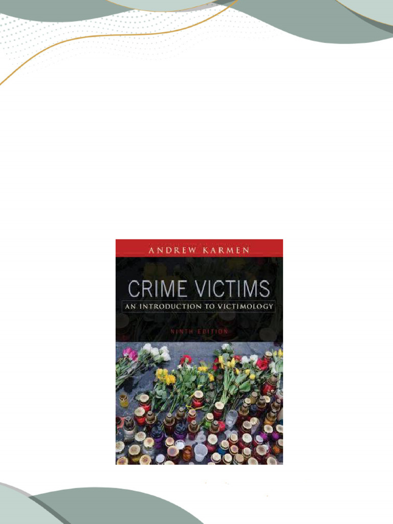 Crime Victims An Introduction To Victimology Andrew Karmen All Chapters