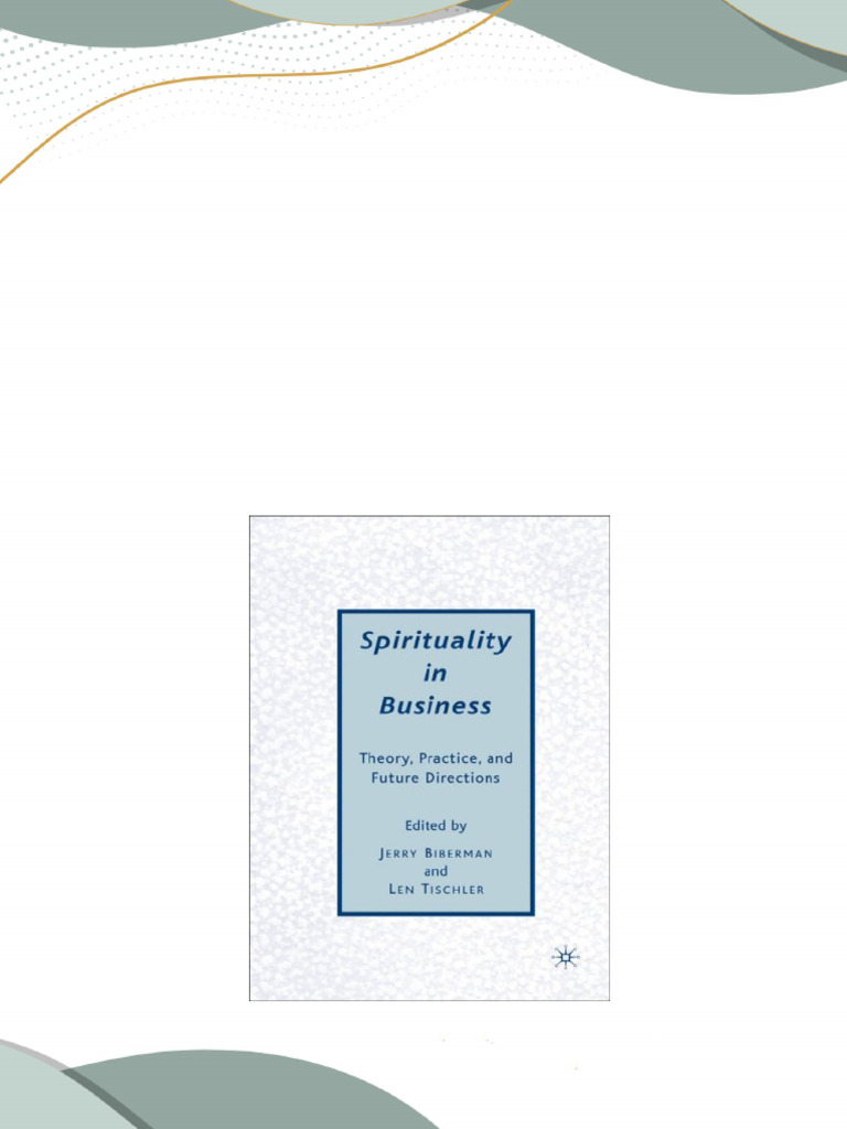 Instant Download Spirituality in Business Theory Practice and Future ...