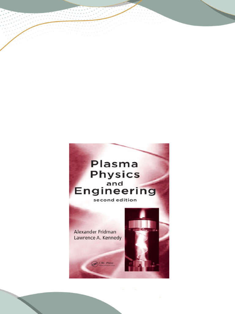 Plasma Physics and Engineering Second Edition Fridman 2024 Scribd ...
