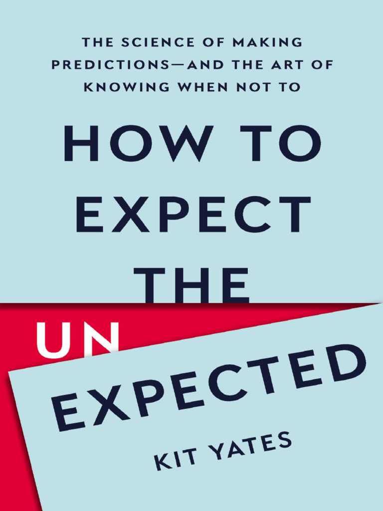 How To Expect The Unexpected - Kit Yates | PDF | Divination | Chaos Theory