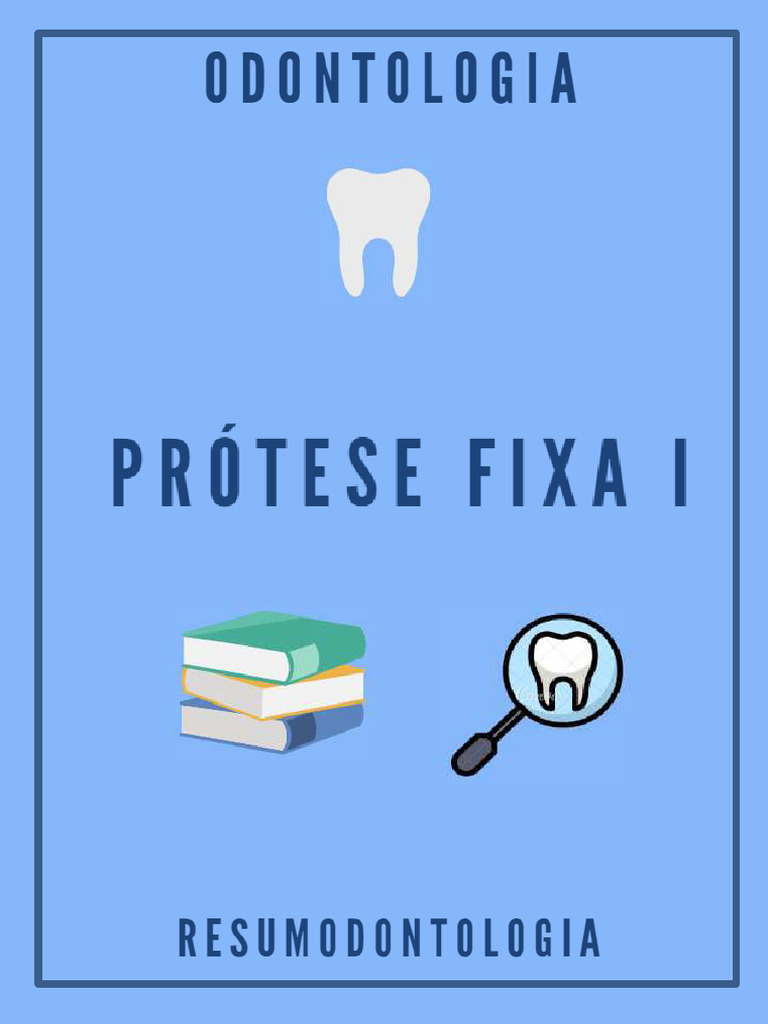 Resumo Odonto 5 - Próteses PF PPR PT | PDF | Dente humano | Dentina