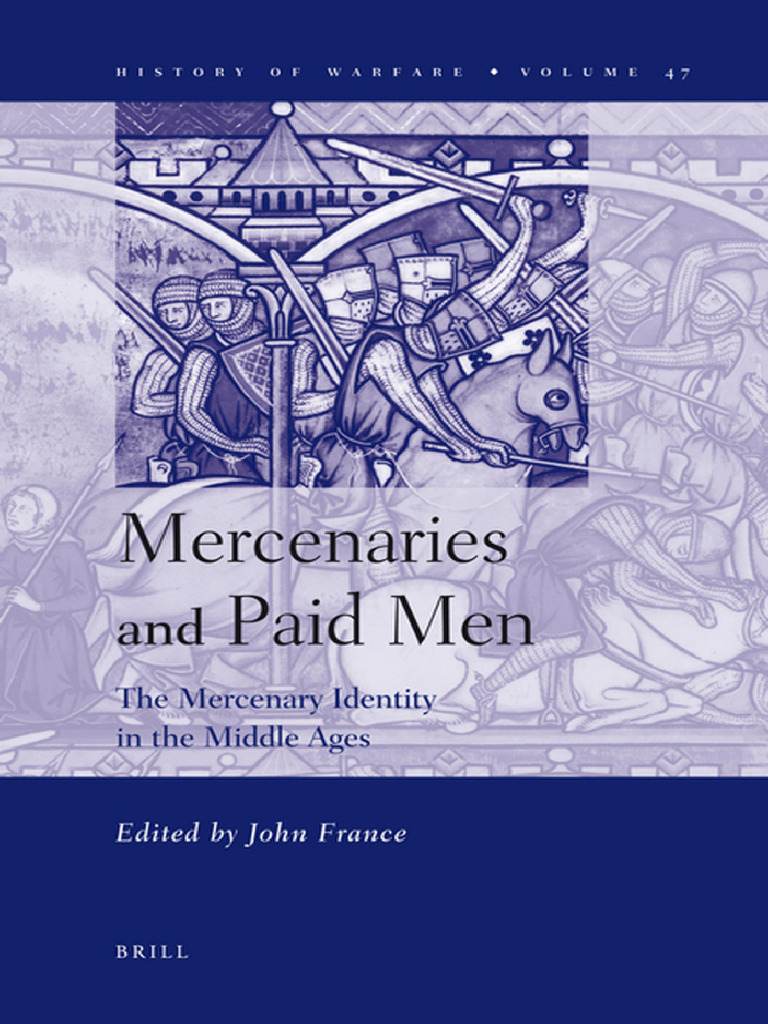 Mercenaries and Paid Men - The Mercenary Identity in The - John France ...