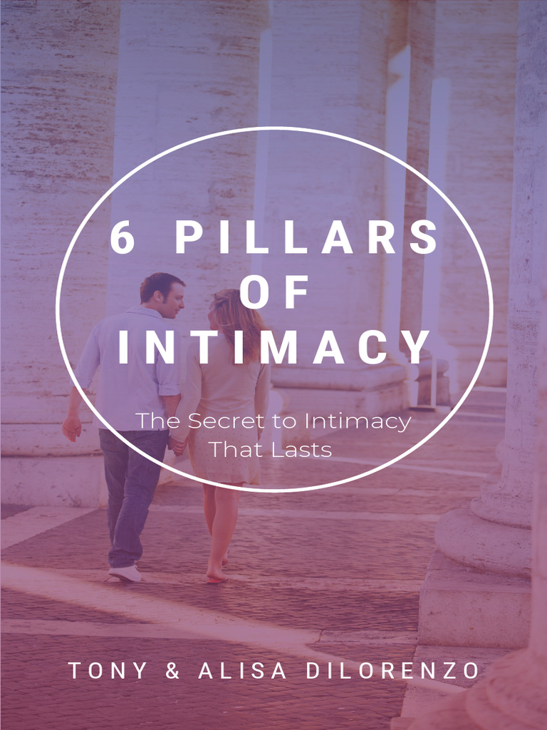 6 Pillars of Intimacy Ebook July 2021 | PDF | Intimate Relationships ...
