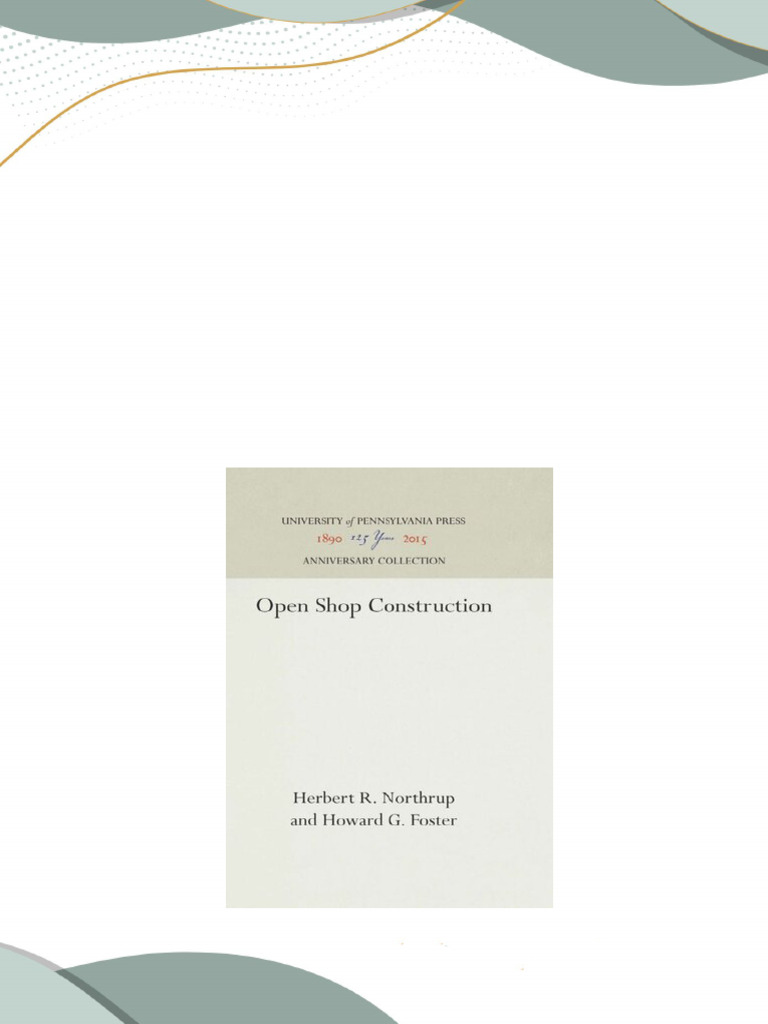 Open Shop Construction Herbert R. Northrup Ebook All Chapters PDF | PDF ...