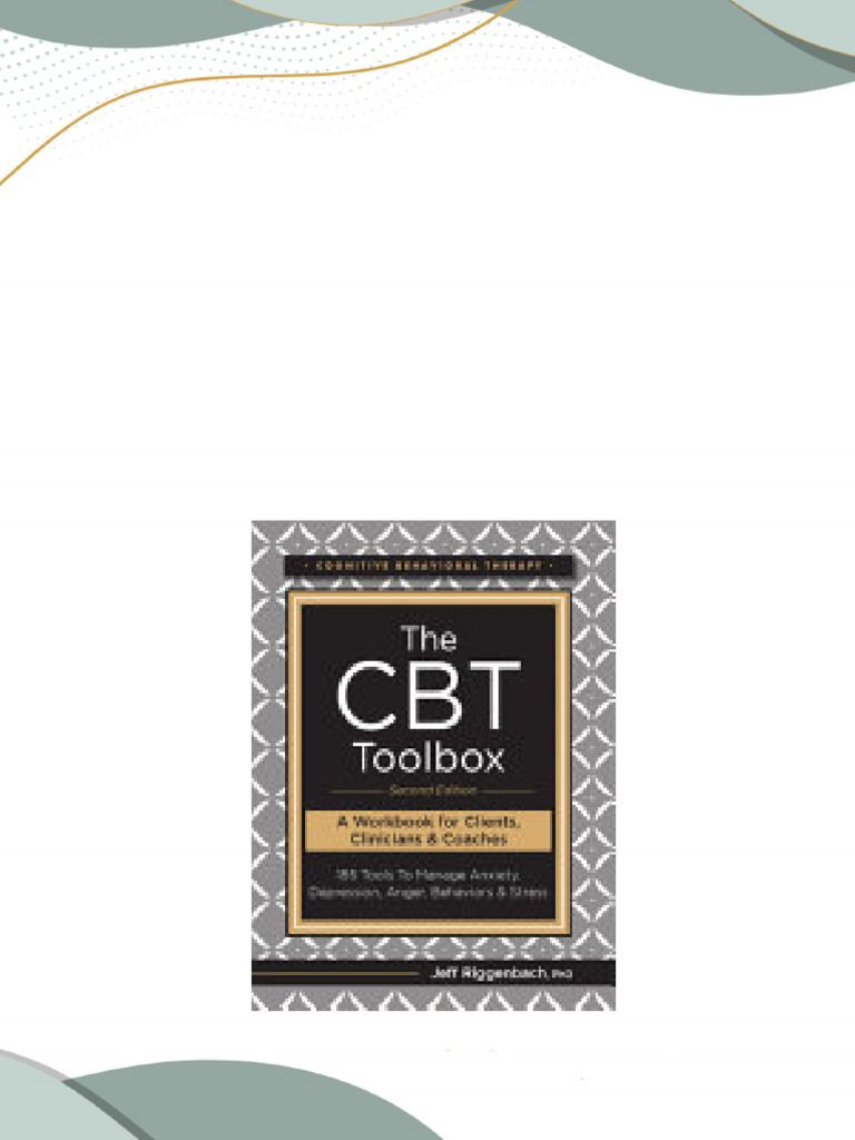 Complete The CBT Toolbox 2nd Ed 185 Tools To Manage Anxiety Depression ...