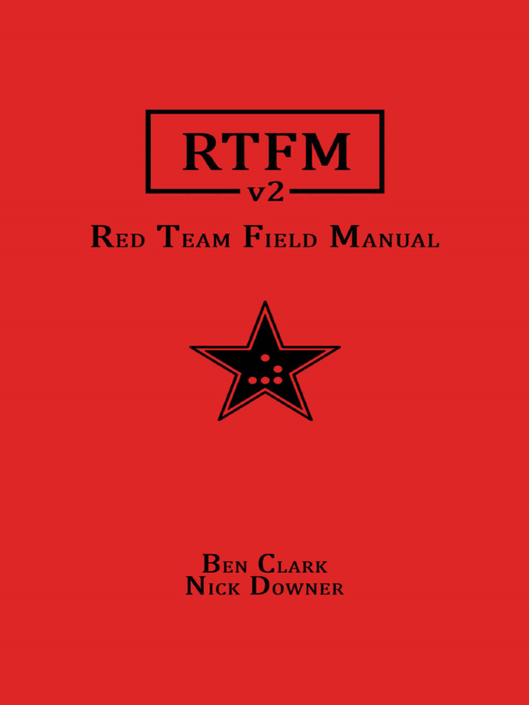 Ben Clark, Nick Downer - RTFM - Red Team Field Manual V2-Independently ...