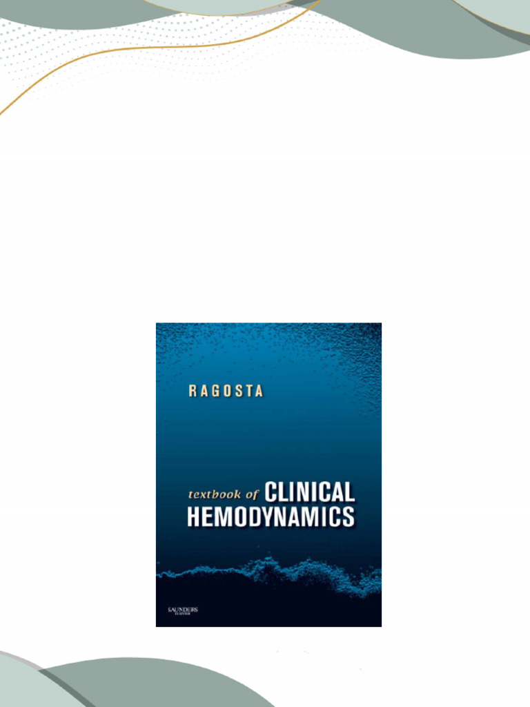Textbook of Clinical Hemodynamics 1st Edition Michael Ragosta MD Facc 2024 Scribd Download | PDF ...