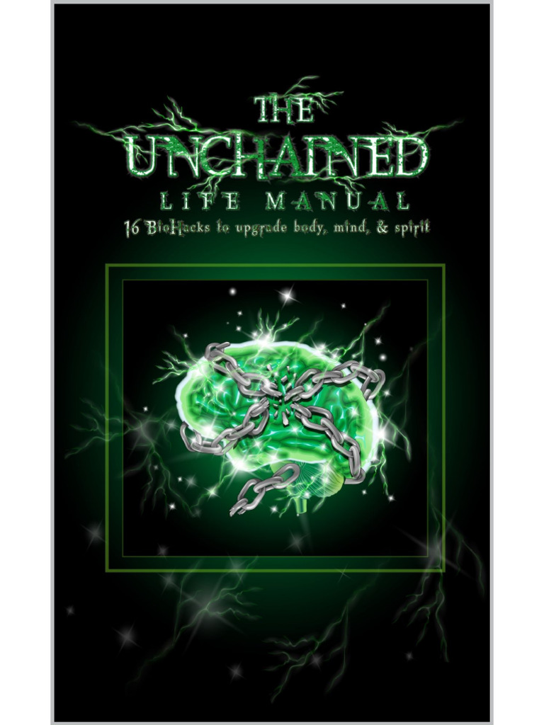 The Unchained Life Manual (NOW - Benjamin Farley | PDF