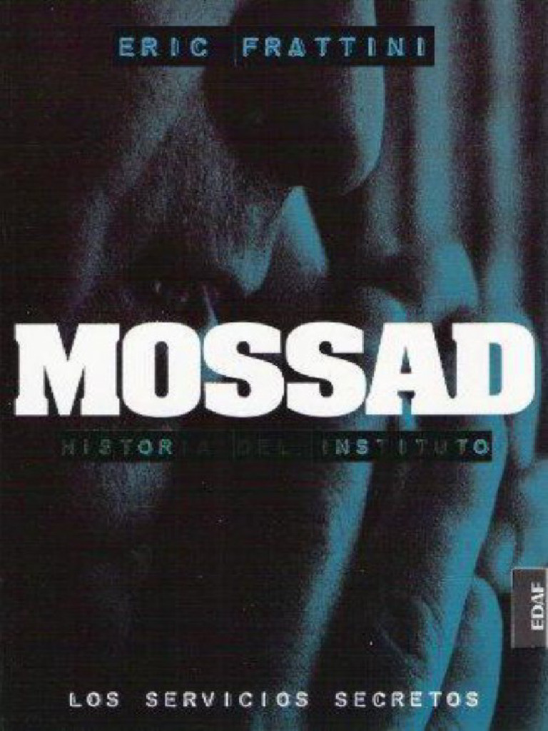 MOSSAD Historia del Instituto Eric Frattini | PDF | Adolf Eichmann | Mossad
