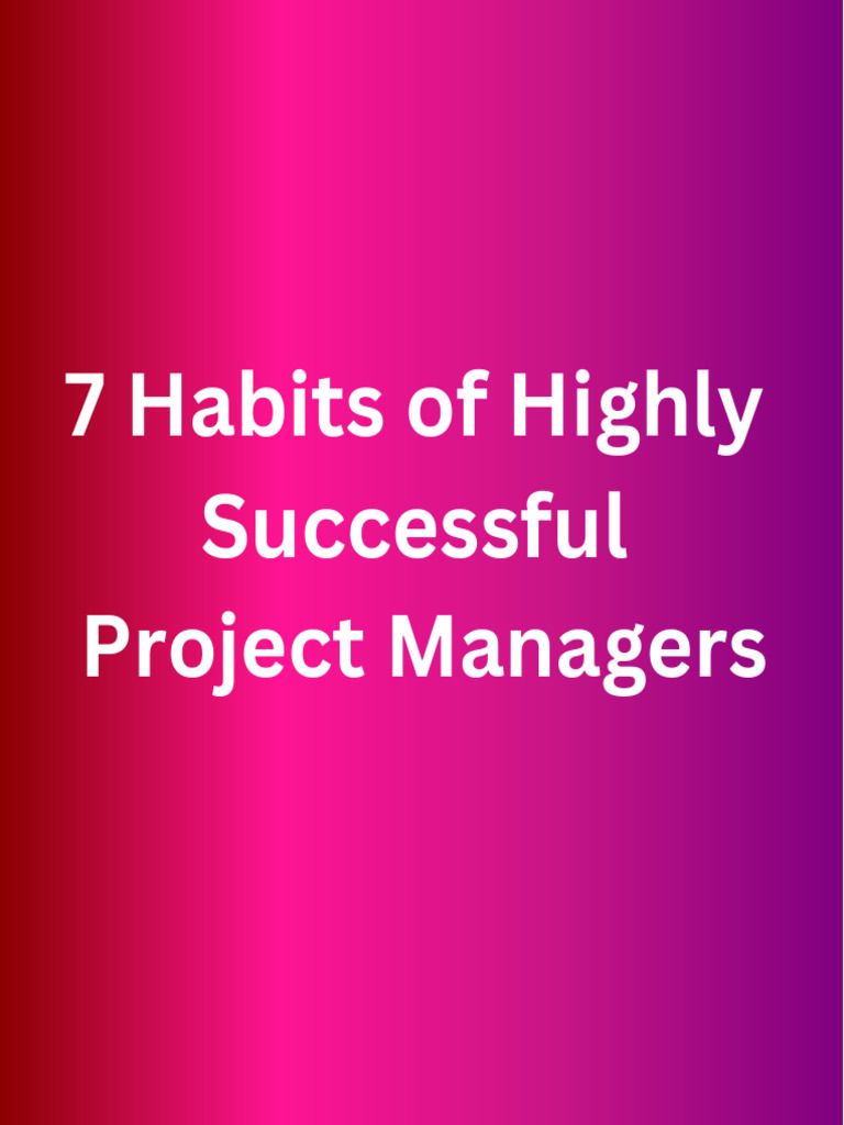 7 Essential Habits for Project Managers | PDF