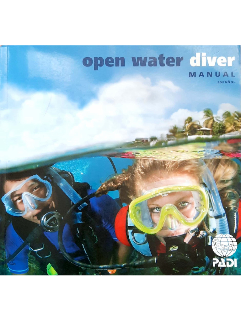 PADI OPEN WATER DIVER MANUAL EN ESPAÑOL Primer Sección | PDF