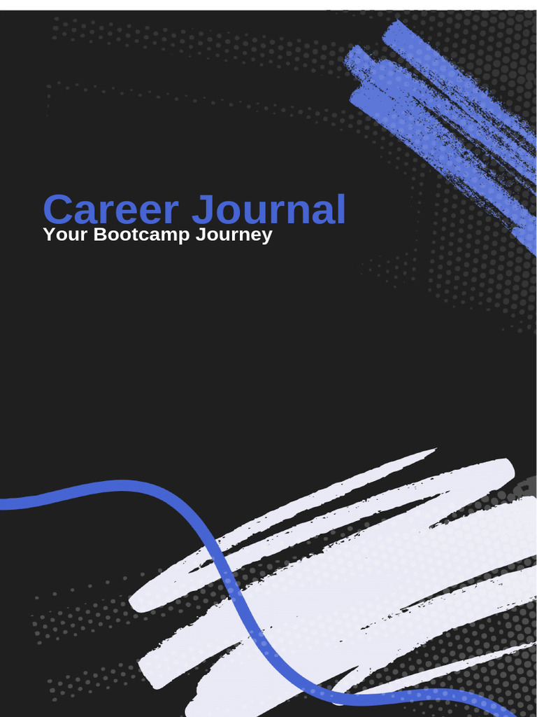 Bootcamp Career Journal - Your Journey 1-14 | PDF | Thought | Goal